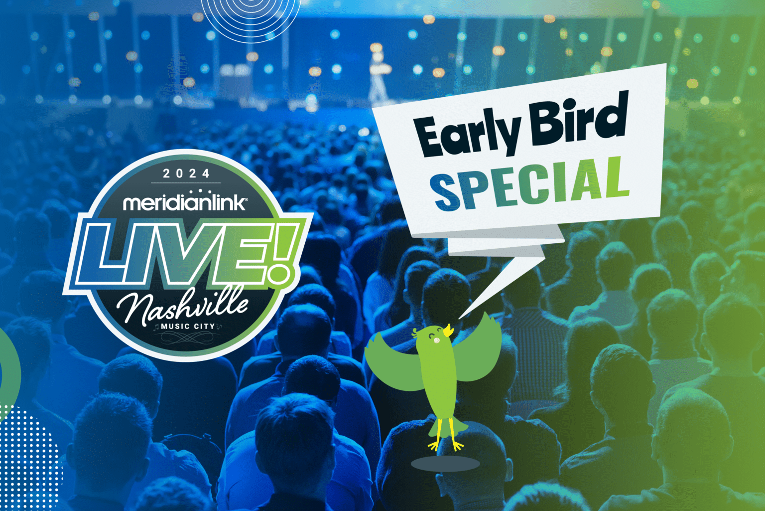 Early Bird Rate Extended: MeridianLink LIVE! 2024